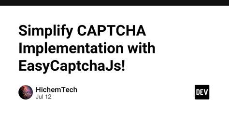 Simplify Captcha Implementation With Easycaptchajs 🎉🔐 Dev Community