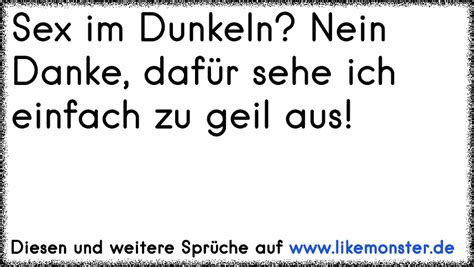 Sex Im Dunkeln Nein Danke Dafür Seh Ich Einfach Zu Geil Aus Tolle