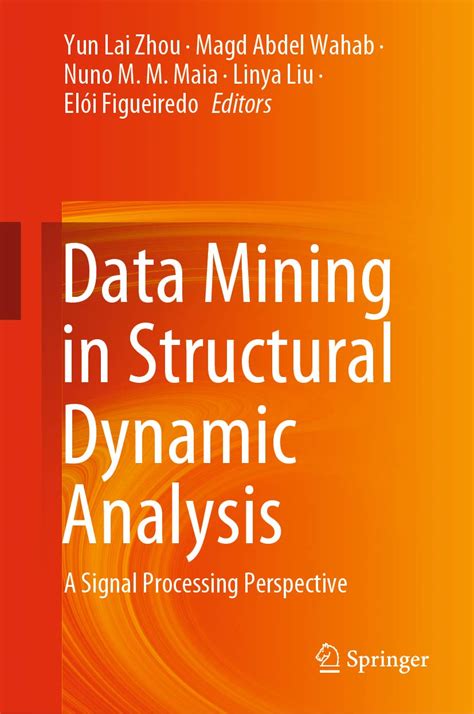 Data Mining In Structural Dynamic Analysis A Signal Processing