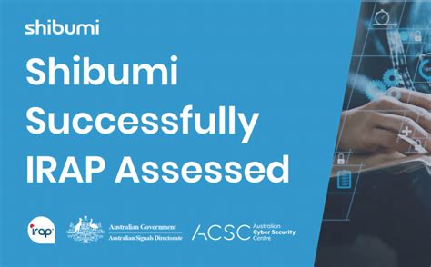 Shibumi Successfully Completes Australian Irap Assessment Shibumi Blog