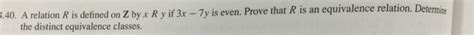 Solved A Relation R Is Defined On Z By X R Y If 3x 7y Is
