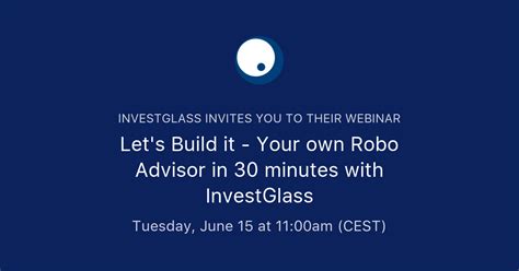 Lets Build It Your Own Robo Advisor In 30 Minutes With Investglass