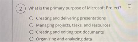 Get Answer What Is The Primary Purpose Of Microsoft Project