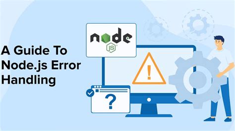 🚨 Error Handling In Nodejs — A Guide For Bulletproof Apps By Komal Raut Javascript In