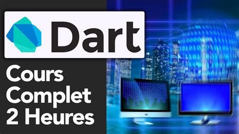 cours de programmation dart en seulement 2 heures tutoriel de