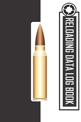 Reloading Data Log Book Handloading By Publishing Anas Sb