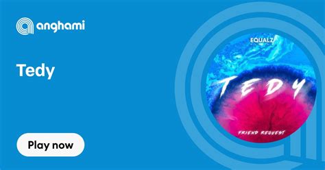 Tedy Play On Anghami