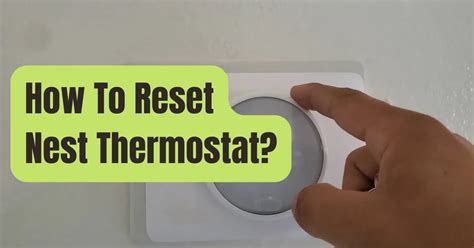 How To Easily Reset Nest Thermostat Remotely Rving Beginner