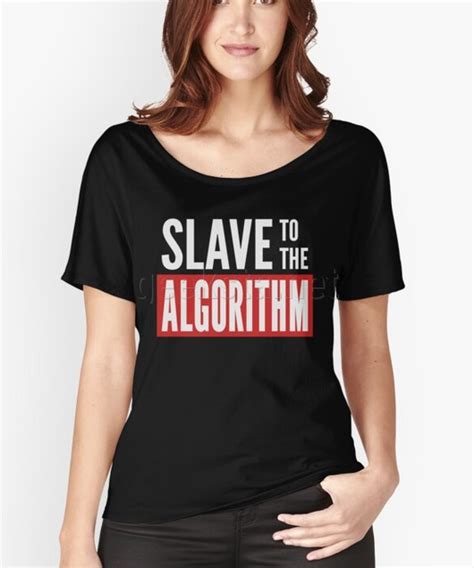 Slave To The Algorithm Social Media Content Creator Sarcasm Geeksta