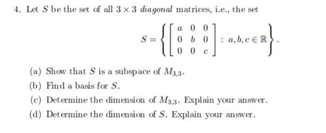 Solved 4 Let S Be The Set Of All 3 3 Diagonal Matrices