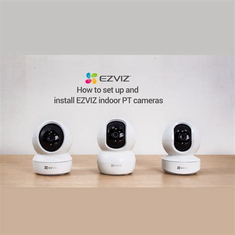 How To Setup Ezviz Camera Quick And Easy Installation Guide