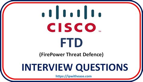 Top 50 Cisco Ftd Interview Questions Ip With Ease