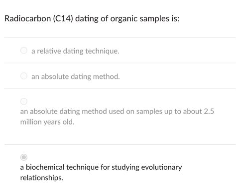 Solved Radiocarbon C14 Dating Of Organic Samples Is A Chegg