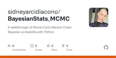 Github Sidneyarcidiaconobayesianstatsmcmc A Walkthrough Of Monte