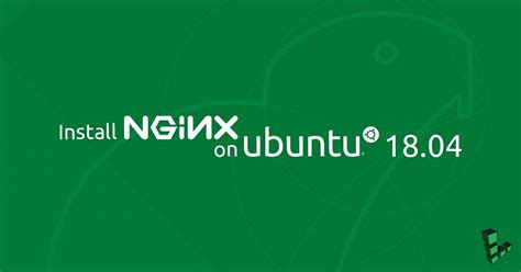 how to install nginx web server on ubuntu 18 04 lts by joan owusu