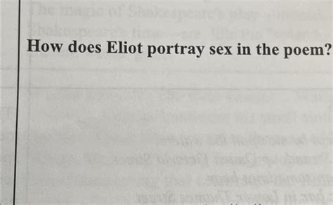 Solved How Does Eliot Portray Sex In The Poem