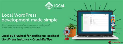 Local Flywheel Setup Tutorial How To Run Wordpress Locally On Mac And Windows • Crunchify