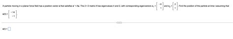 solved 6 2 a particle moving in a planar force field has a