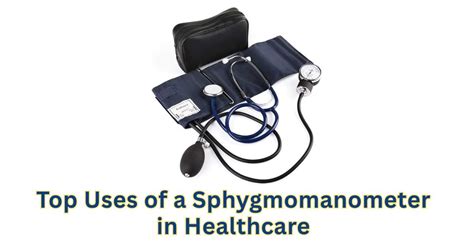 Top Uses Of A Sphygmomanometer In Healthcare