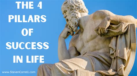 The 4 Pillars Of Success In Life Steven Correll