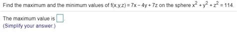 solved find the maximum and the minimum values of