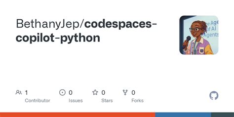 Github Bethanyjepcodespaces Copilot Python