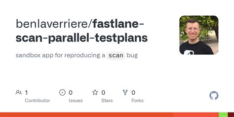 Github Benlaverrierefastlane Scan Parallel Testplans Sandbox App