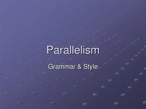 Ppt Parallelism Powerpoint Presentation Free Download Id2770089
