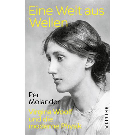 Eine Welt Aus Wellen Virginia Woolf Und Die Moderne Physik Jetzt