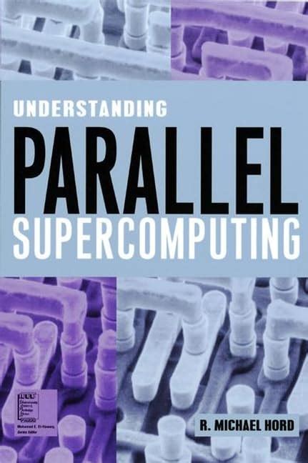 Understanding Parallel Supercomputing Ieee Press Understanding Science