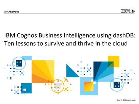 ibm cognos business intelligence using dashdb ppt