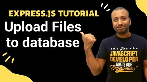 Express Js Bangla Tutorial 20 Upload Files Images Videos To Database Youtube