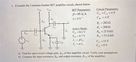 Solved 1 Consider The Common Emitter Bjt Amplifier Circuit