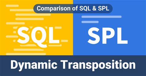 Comparison Of Sql And Spl Dynamic Transposition By Esproc Spl Dec 2024 Medium