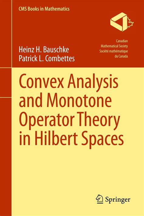 Convex Analysis And Monotone Operator Theory In Hilbert Spaces Cms Books In Mathematics