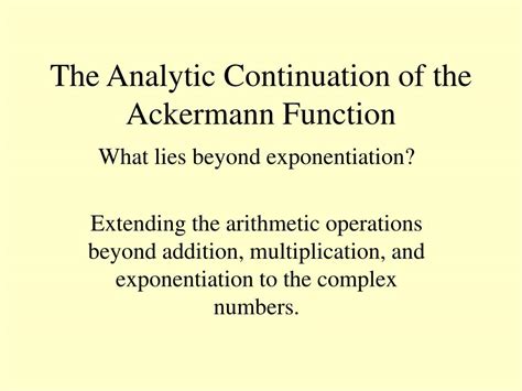 PPT The Analytic Continuation Of The Ackermann Function PowerPoint Presentation ID 159291