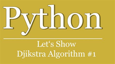 Lets Show 186 Python Tutorial Shortest Route Dijkstra Algorithm 1 Youtube