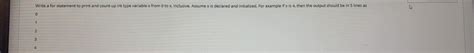 Solved Write A For Statement To Print And Count Up Int Type