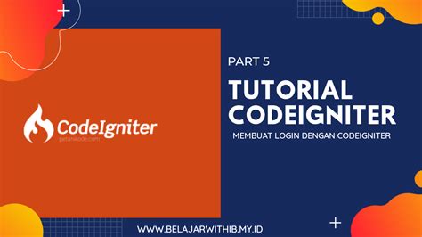Tutorial Codeigniter 5 Membuat Login Dengan Codeigniter Belajarwithib