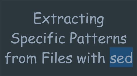 Extracting Specific Patterns From Files With Sed Youtube