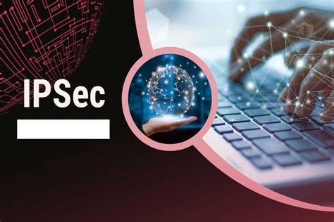 Ipsec چیست و چگونه کار میکند؟ بررسی جامع چگونگی استفاده با Vpn داریا