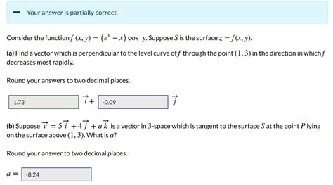 solved your answer is partially correct consider the function f x y e x cos y suppose s