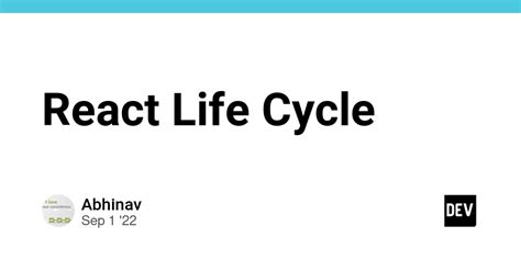React Life Cycle Dev Community