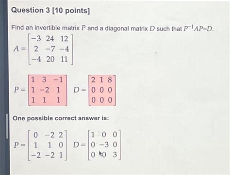 Solved Find An Invertible Matrix P And A Diagonal Matrix D Chegg