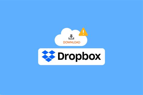 Fix Dropbox Error Downloading Your File In Windows 10 TechCult