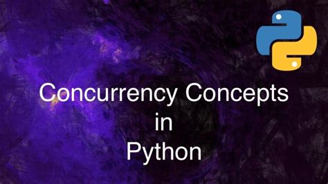Nelli Minasyan On Linkedin Concurrency Concepts In Python