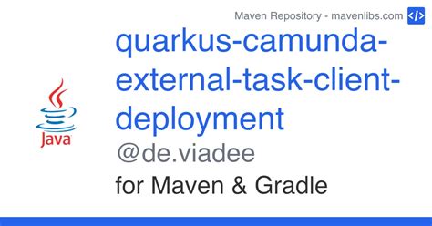 Quarkus Camunda External Task Client Deployment For Maven And Gradle