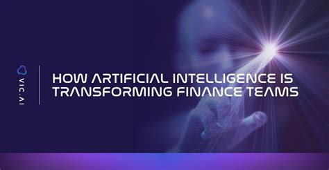 How Artificial Intelligence Is Transforming Finance Teams