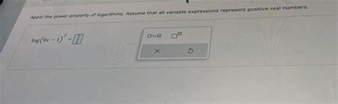 Solved Apply The Power Property Of Logarithms Assume That