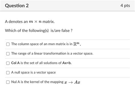 Solved Question 1 2 Pts A Denotes An M X N Matrix Which Of